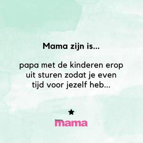 5x de leukste quotes rondom het moederschap - Fabulous Mama